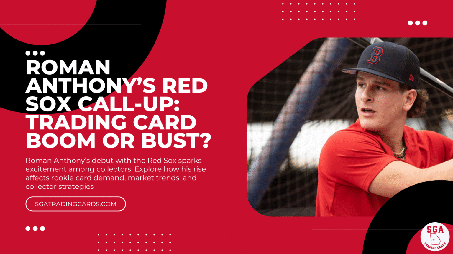 Roman Anthony’s Red Sox Call-Up – Trading Card Boom or Bust ...